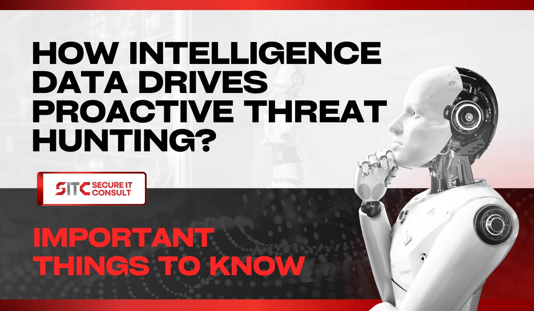 How Intelligence Data Drives Proactive Threat Hunting? – Secure IT Consult