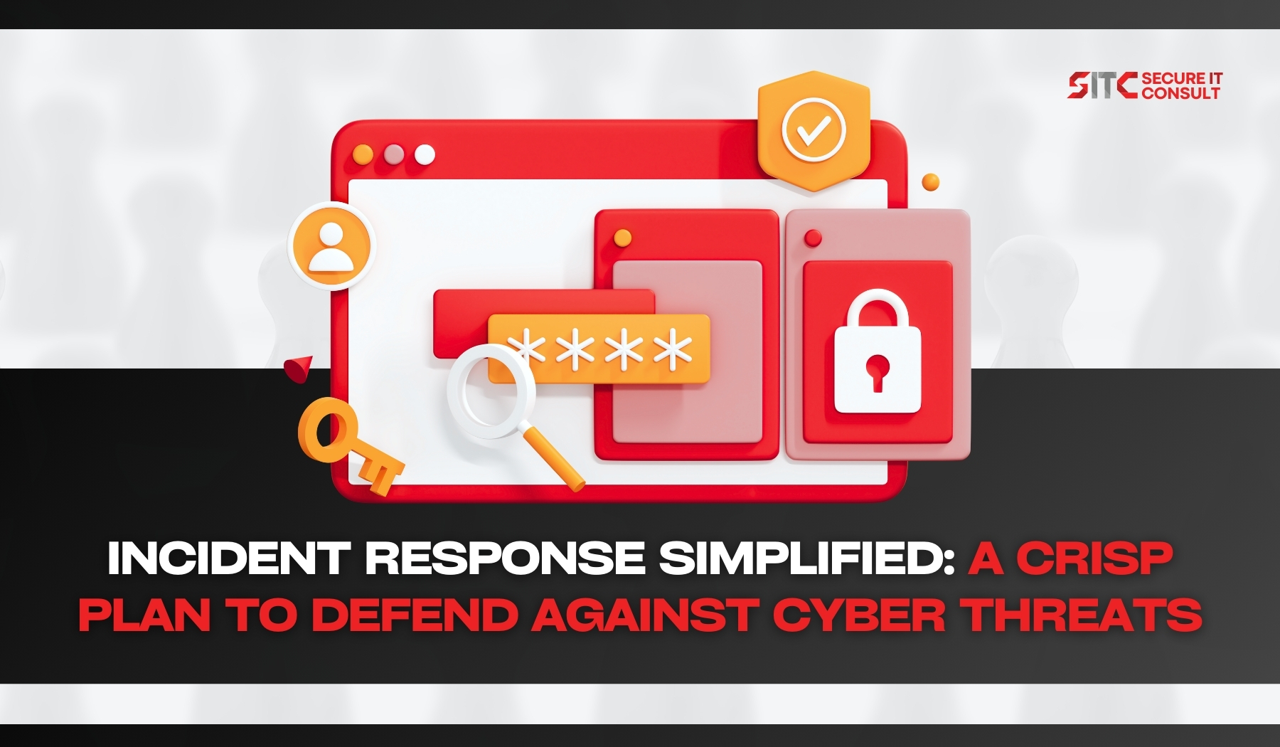 Incident Response Simplified: A CRISP Plan To Defend Against Cyber ...