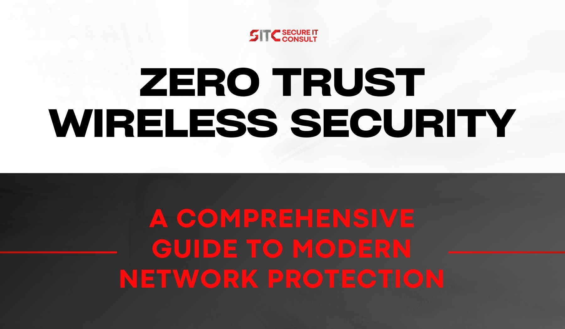 Zero Trust Wireless Security: A Comprehensive Guide to Modern Network Protection - Secure IT Consult
