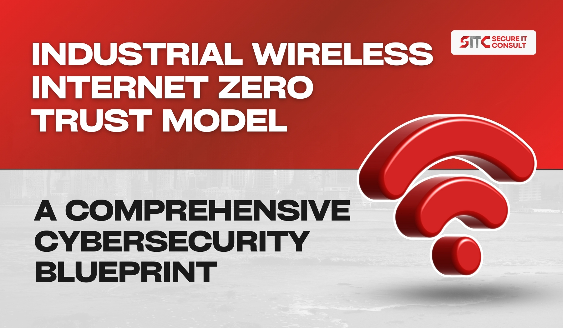Industrial Wireless Internet Zero Trust Model: A Comprehensive ...